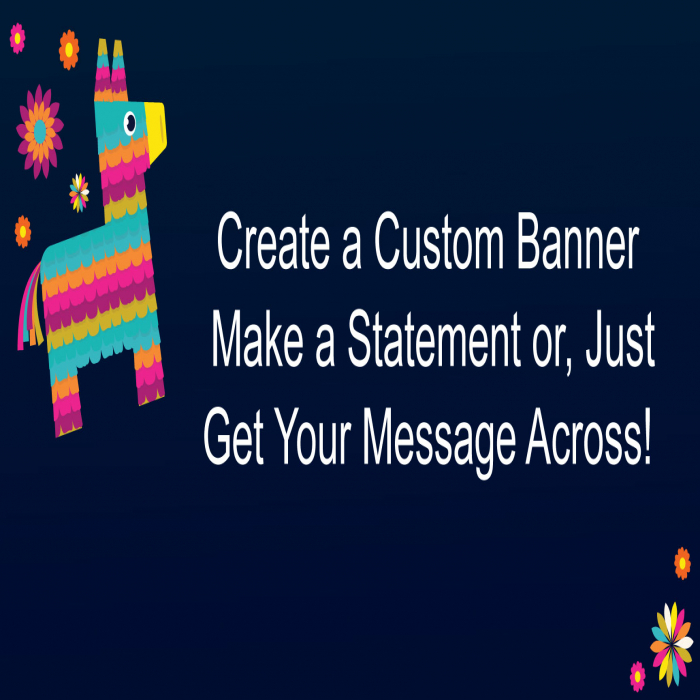 Piñata Custom Banner - 12" X 24" | GlowUniverse.com